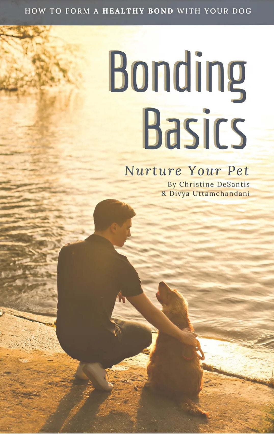 Ultimate Guide for Bonding with Your Dog – Nurture Your Pet